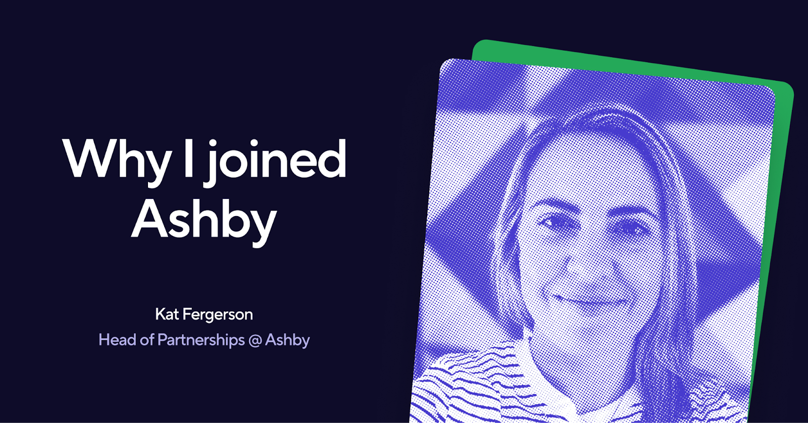 A Letter from Kat Fergerson on Joining Ashby | Ashby